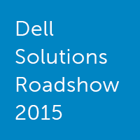 Dell Solutions Roadshow 2015